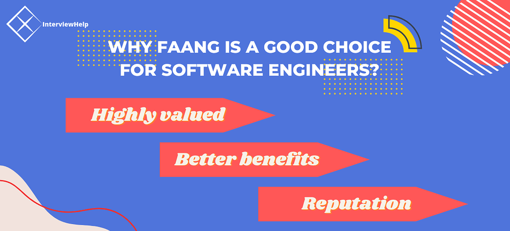 Why FAANG Is A Good Choice For Software Engineers? - Coding - InterviewHelp.io